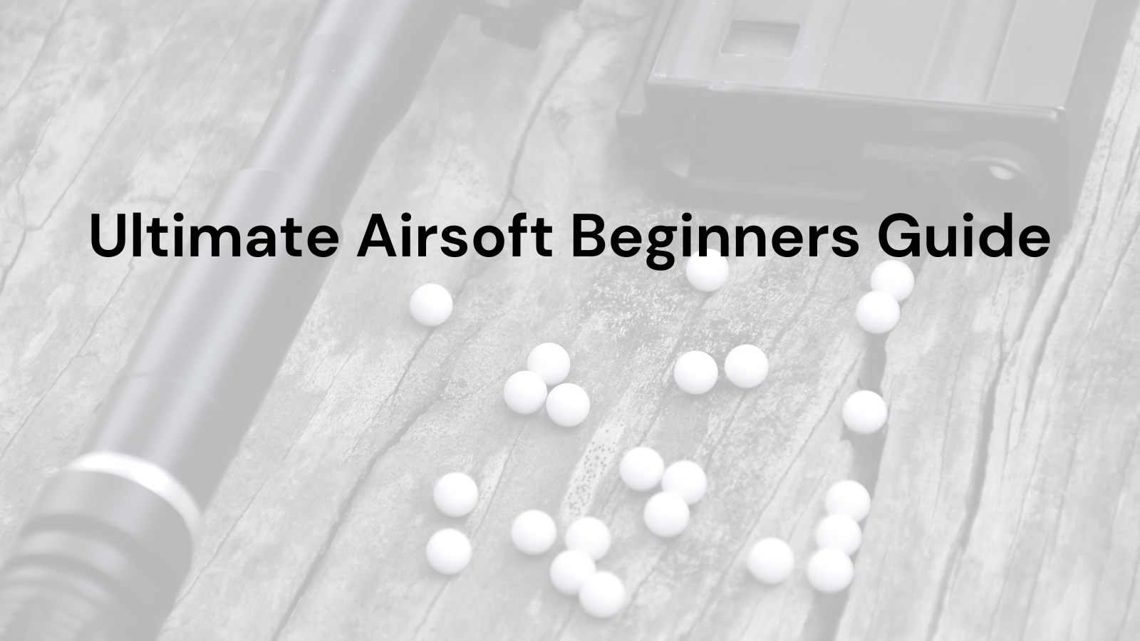 Ultimate Airsoft Beginners Guide 2024 – Adept Airsoft